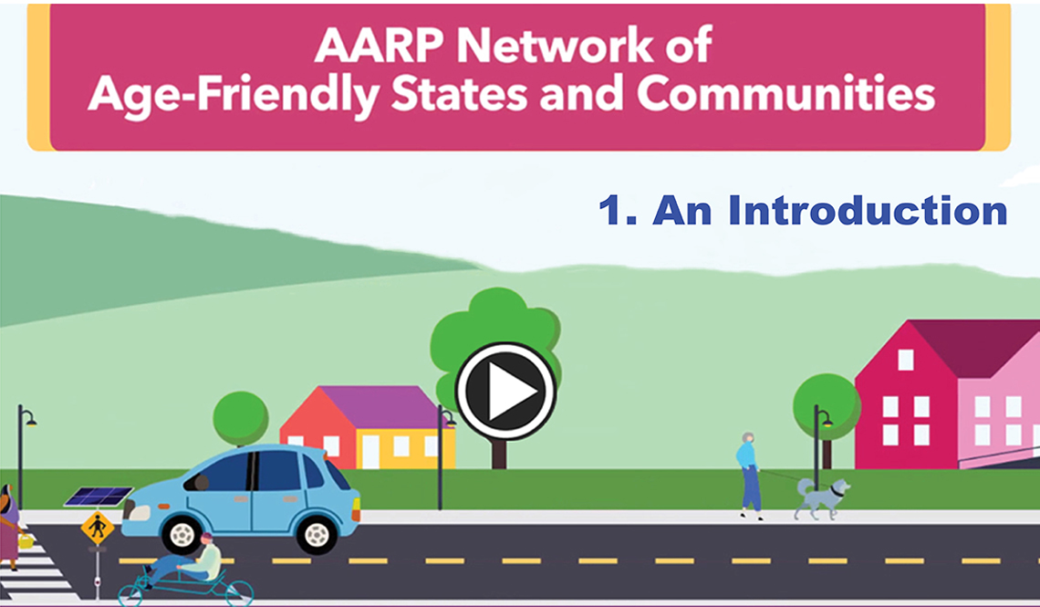 Video 1 - AARP Network of Age-Friendly States and Communities