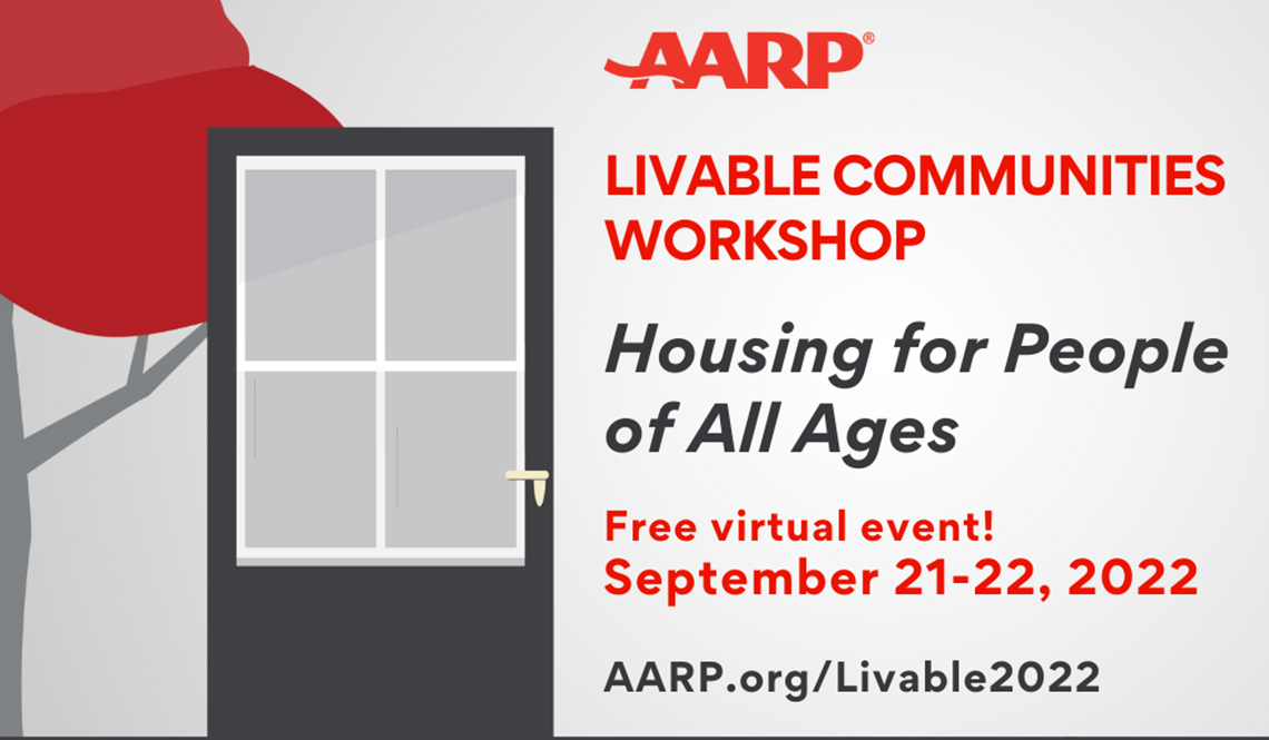 2022 AARP Livable Communities Workshop: Housing for People of All Ages