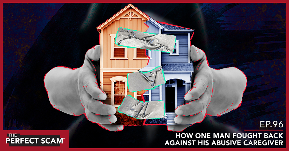 How One Man Fought Back Against His Abusive Caregiver